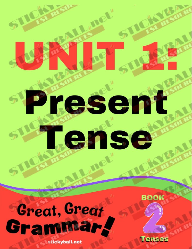Great, Great Grammar! - Book 2: Tenses - Stickyball ESL Lessons