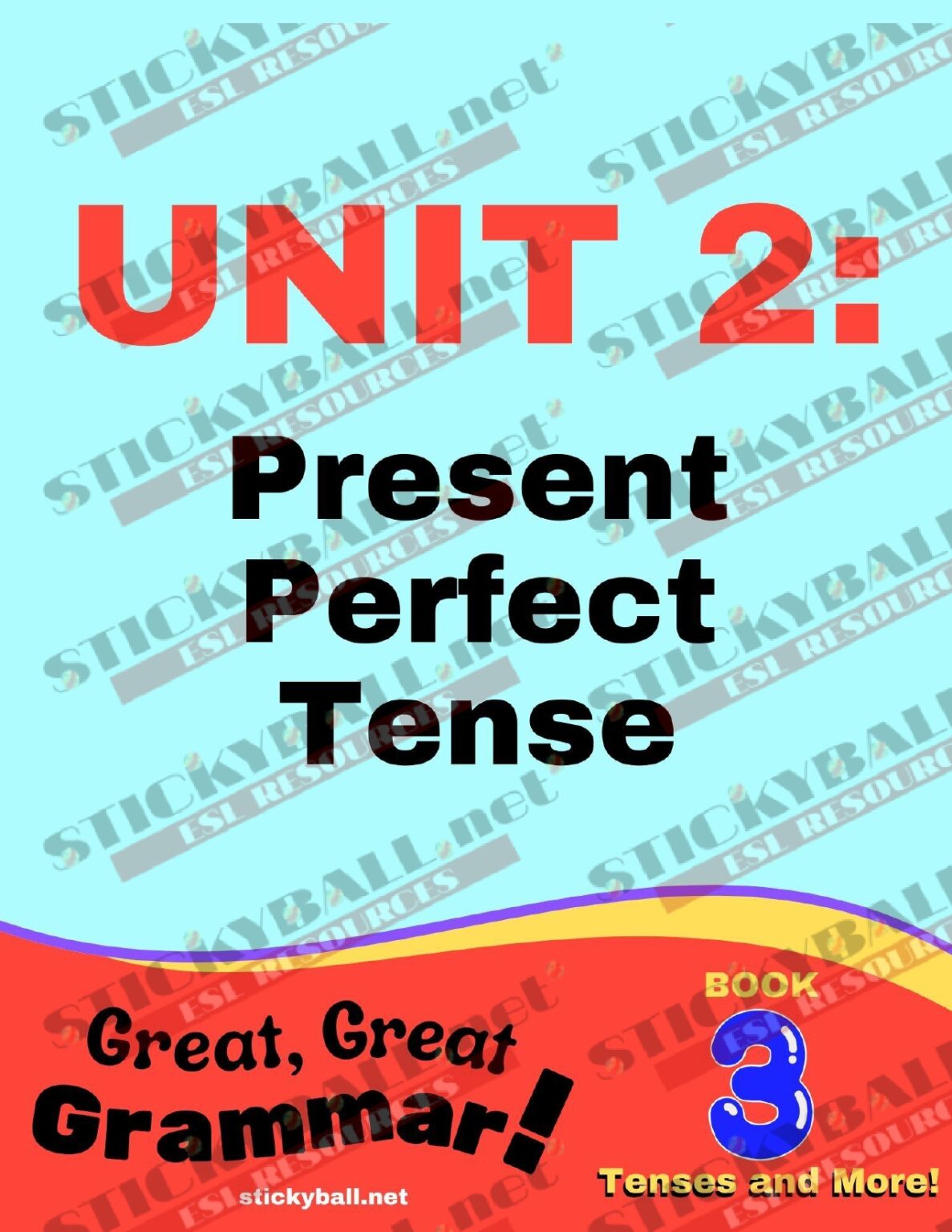 Great, Great Grammar! - Book 3: Tenses and More! - Stickyball ESL Lessons